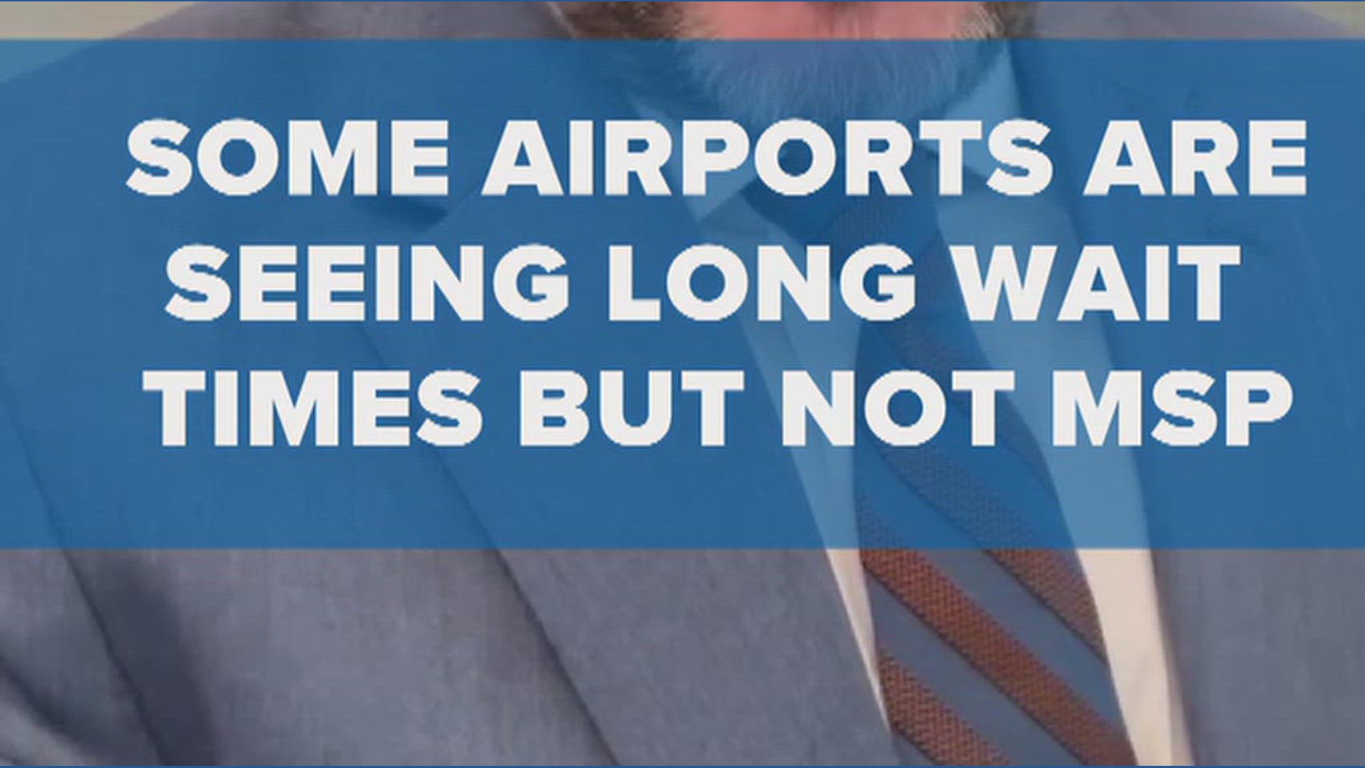 TSA wait times at MSP are lower than other airports across the country