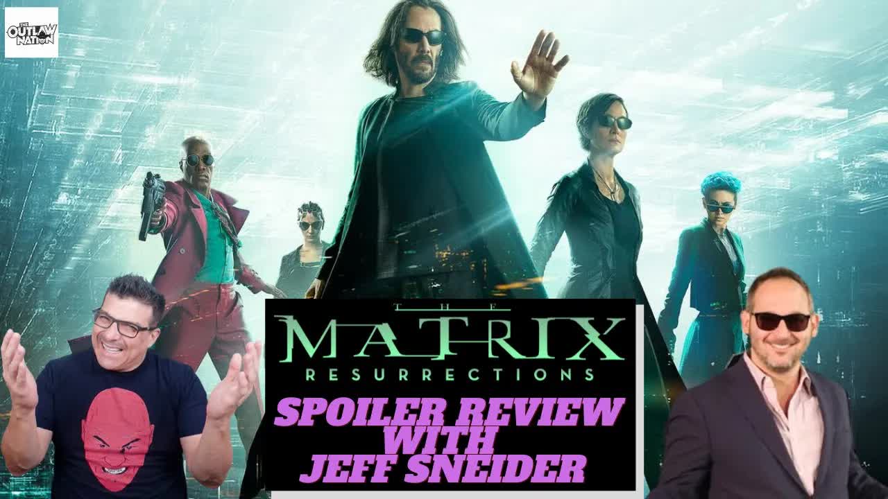 The Matrix Resurrections - spoiler review! With special guest Jeff ...