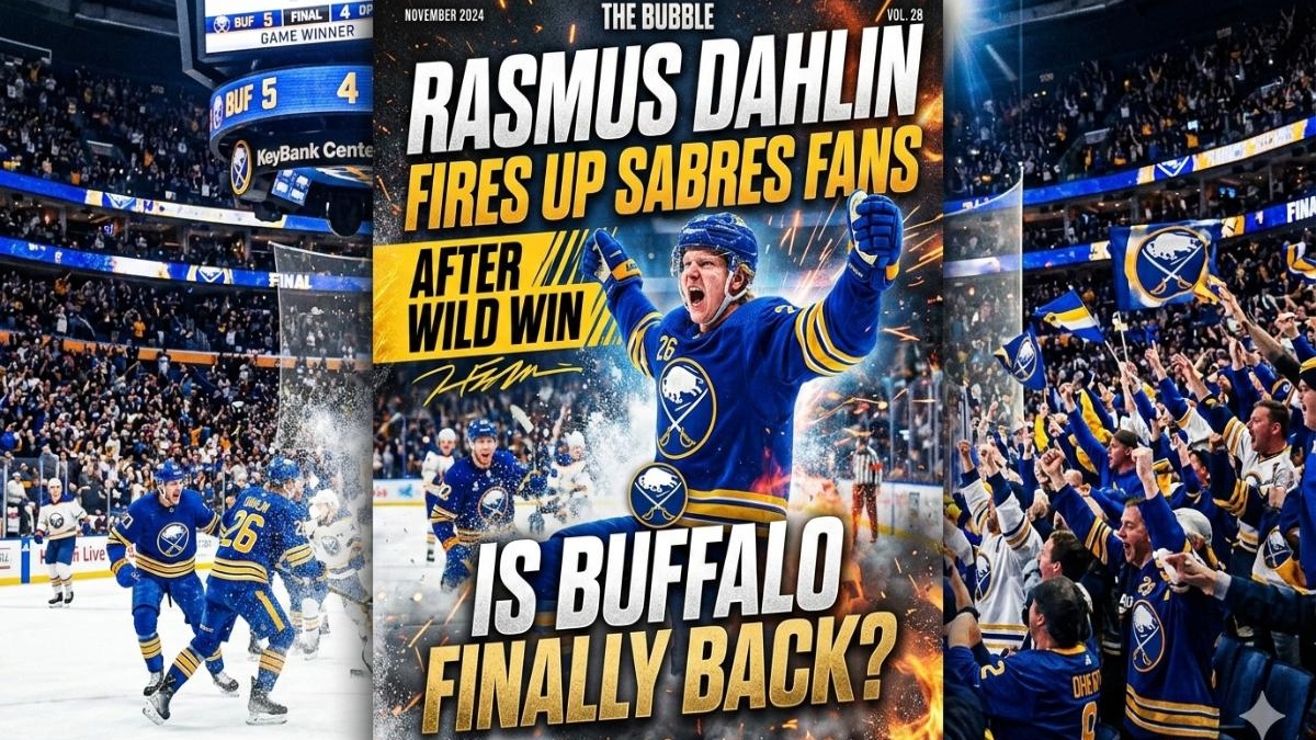 Rasmus Dahlin fires up Sabres fans after wild win is Buffalo finally back?