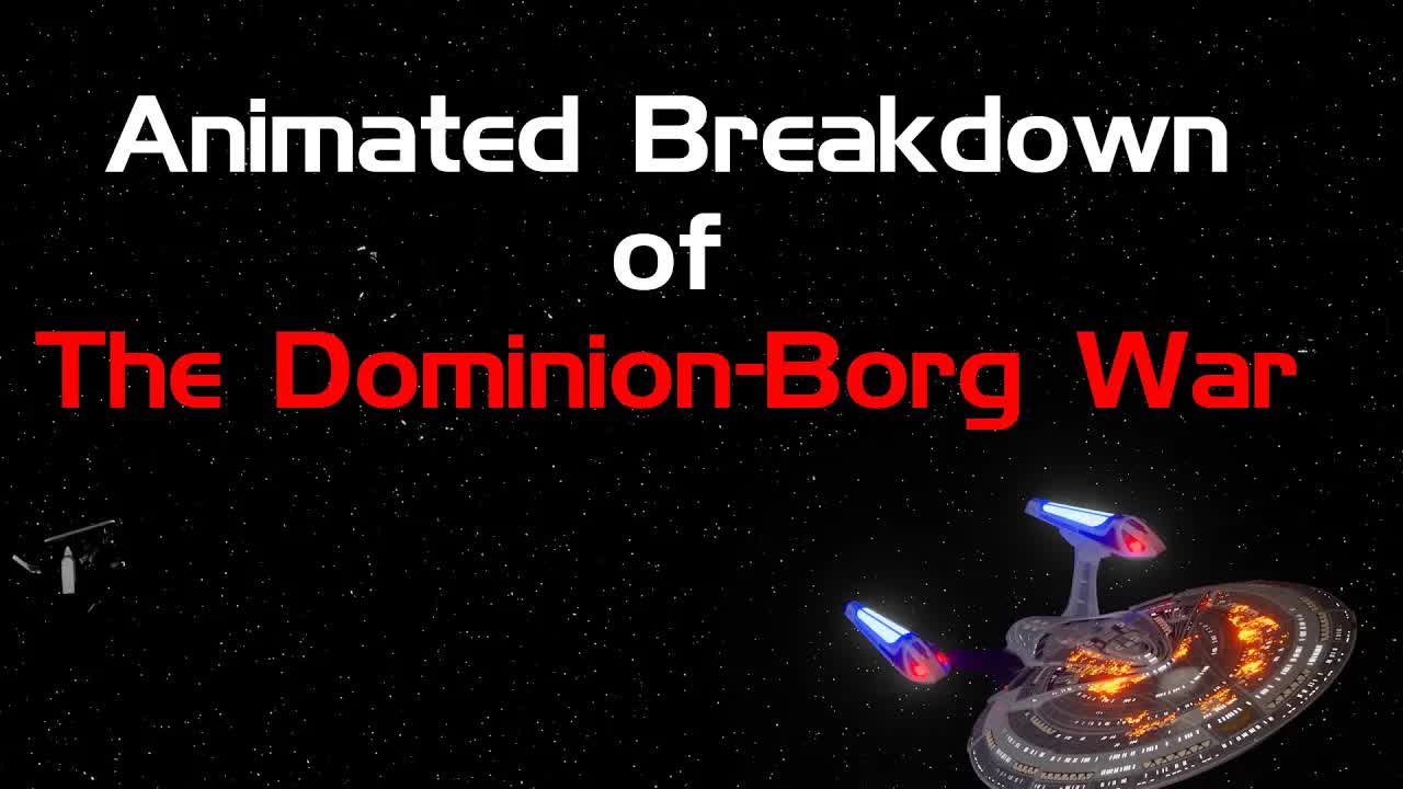Breakdown of the Dominion-Borg War (animated)
