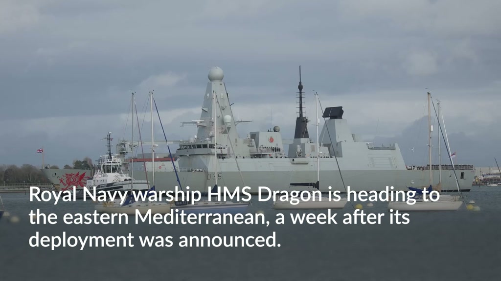Royal Navy destroyer HMS Dragon sets sail for eastern Mediterranean
