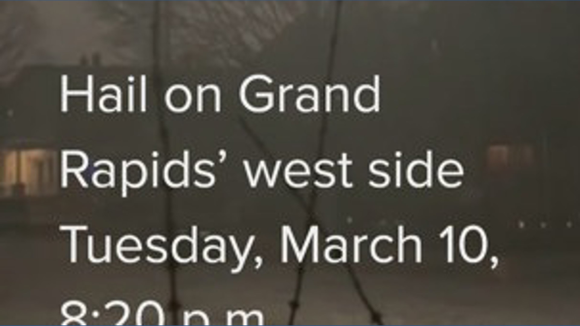 Hail on Grand Rapids' west side Tuesday