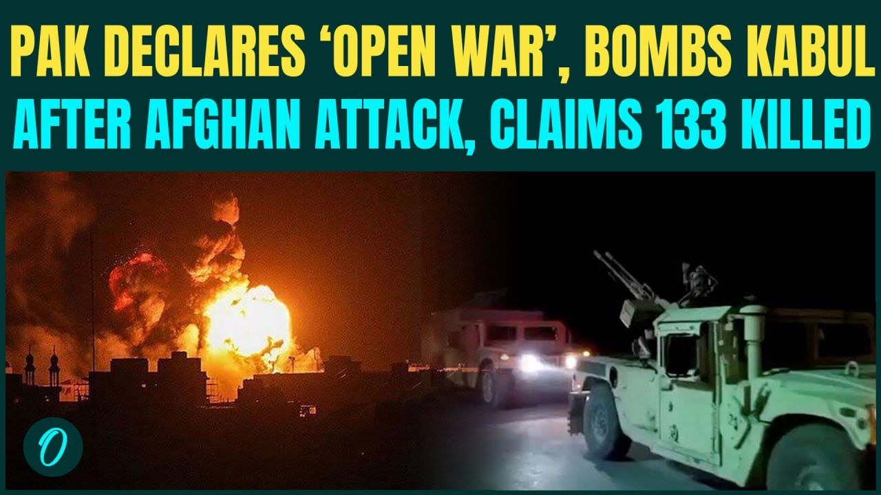 Pakistan bombs Kabul breaking: Pak declares 'open war' with Afghanistan ...