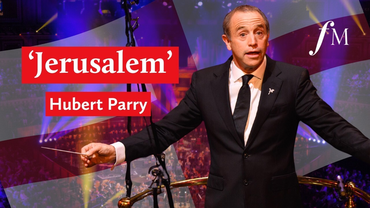 'Jerusalem' - Hubert Parry | Classic FM