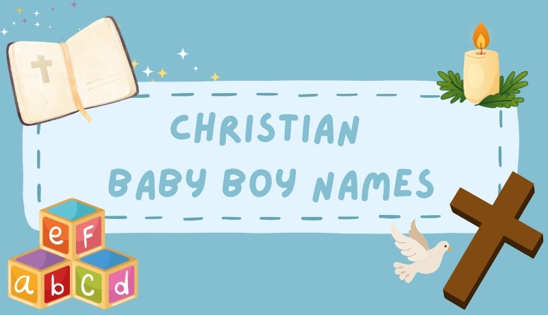 250 Christian baby boy names that celebrate courage and devotion ...