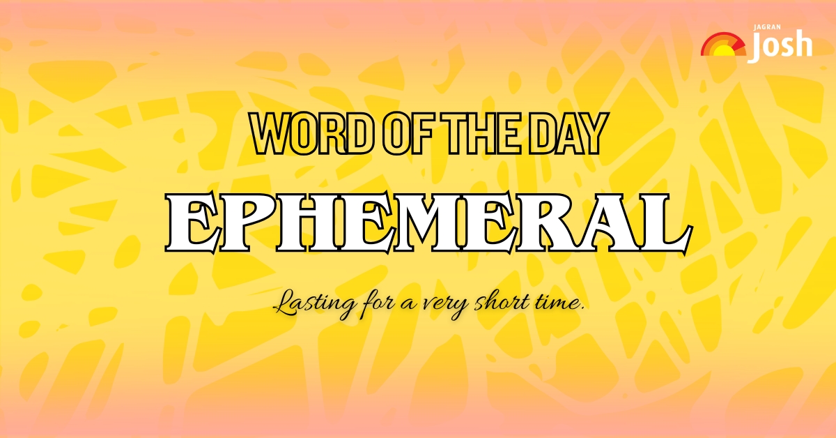 Word of the day: Ephemeral