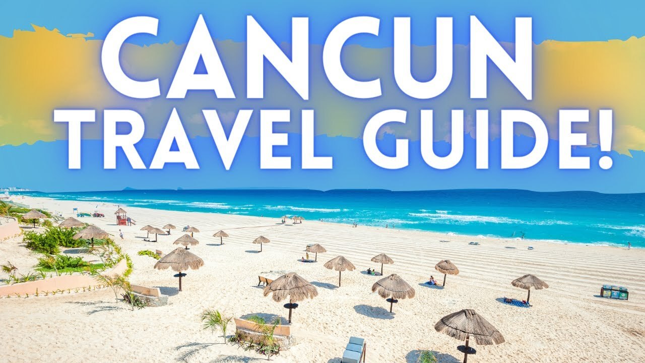 Cancun Mexico Travel Guide: Things To Do Cancun