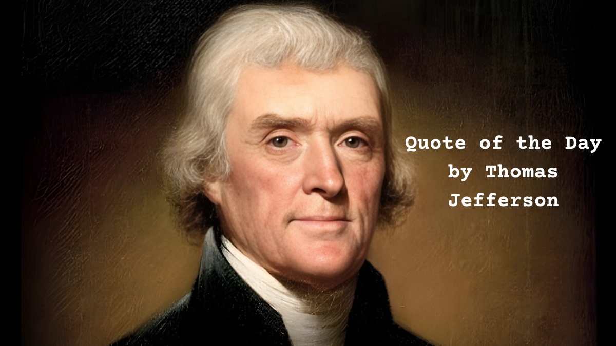 Quote of the day: Thomas Jefferson on the power of an open mind