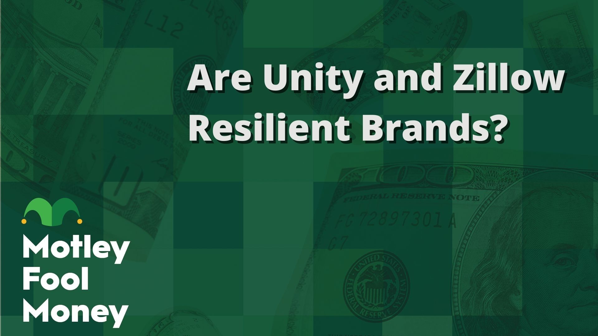 Are Unity and Zillow resilient brands?