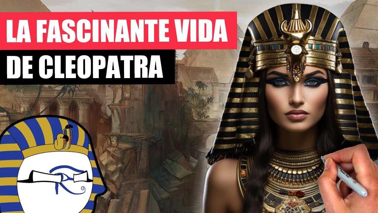 La increíble vida de Cleopatra VII | La faraona de Egipto