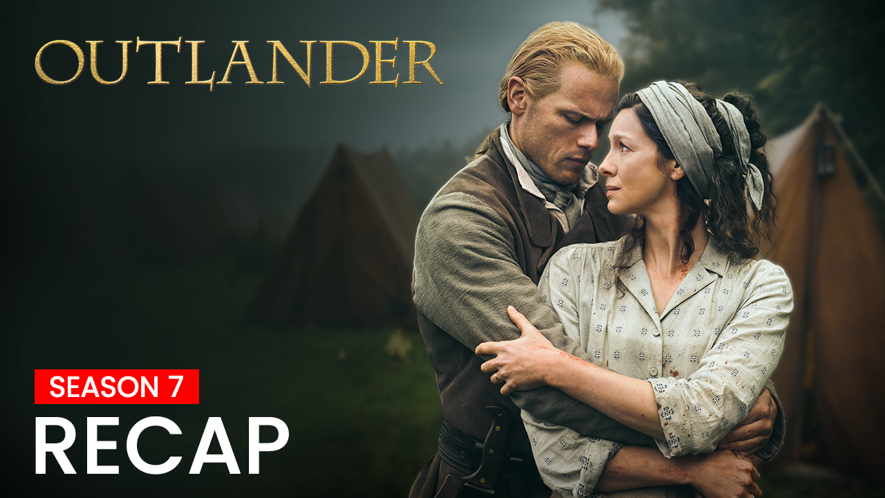Outlander season 7 recap