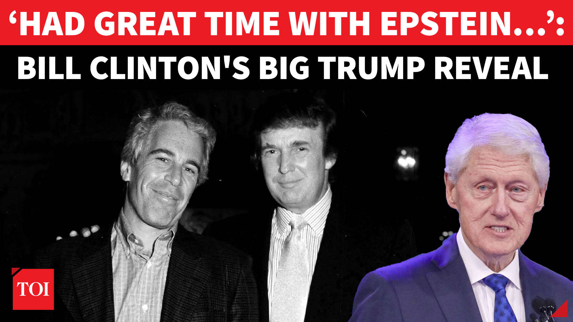 Bill Clinton STUNS: ‘Me & Trump Went To…’: Jaw-Dropping Statement ...