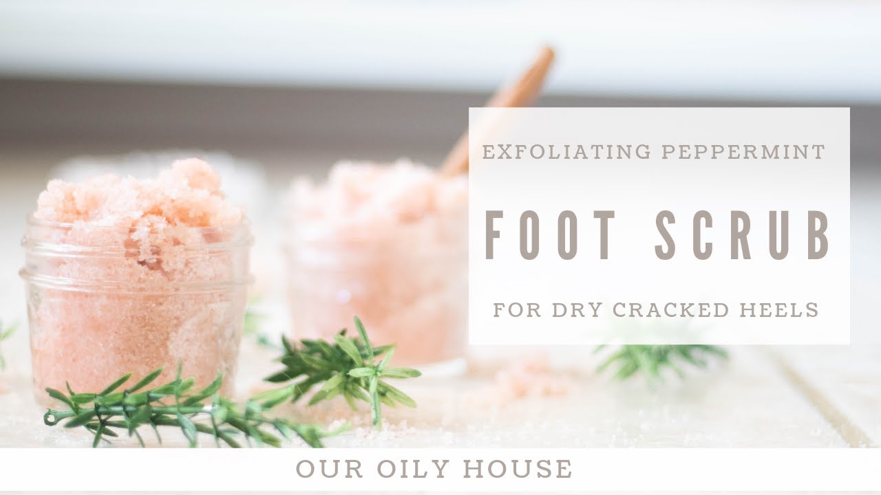 Best foot scrub to remove dead skin, homemade exfoliators, natural skin ...