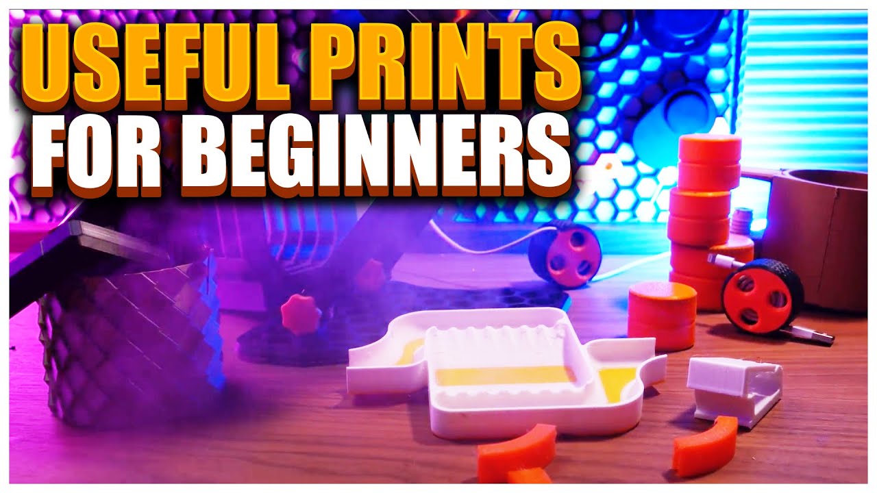 15 useful 3D prints: Go from beginner to advanced!