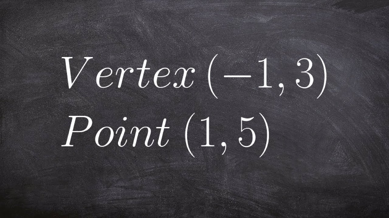 Learn how to write the equation of a parabola given vertex and a point ...