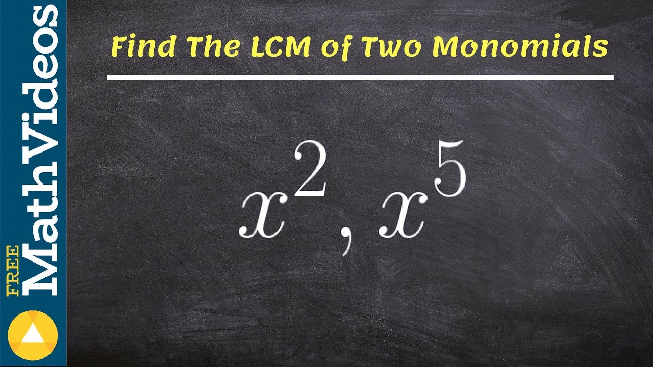 How to find the LCM of two monomials, exponents