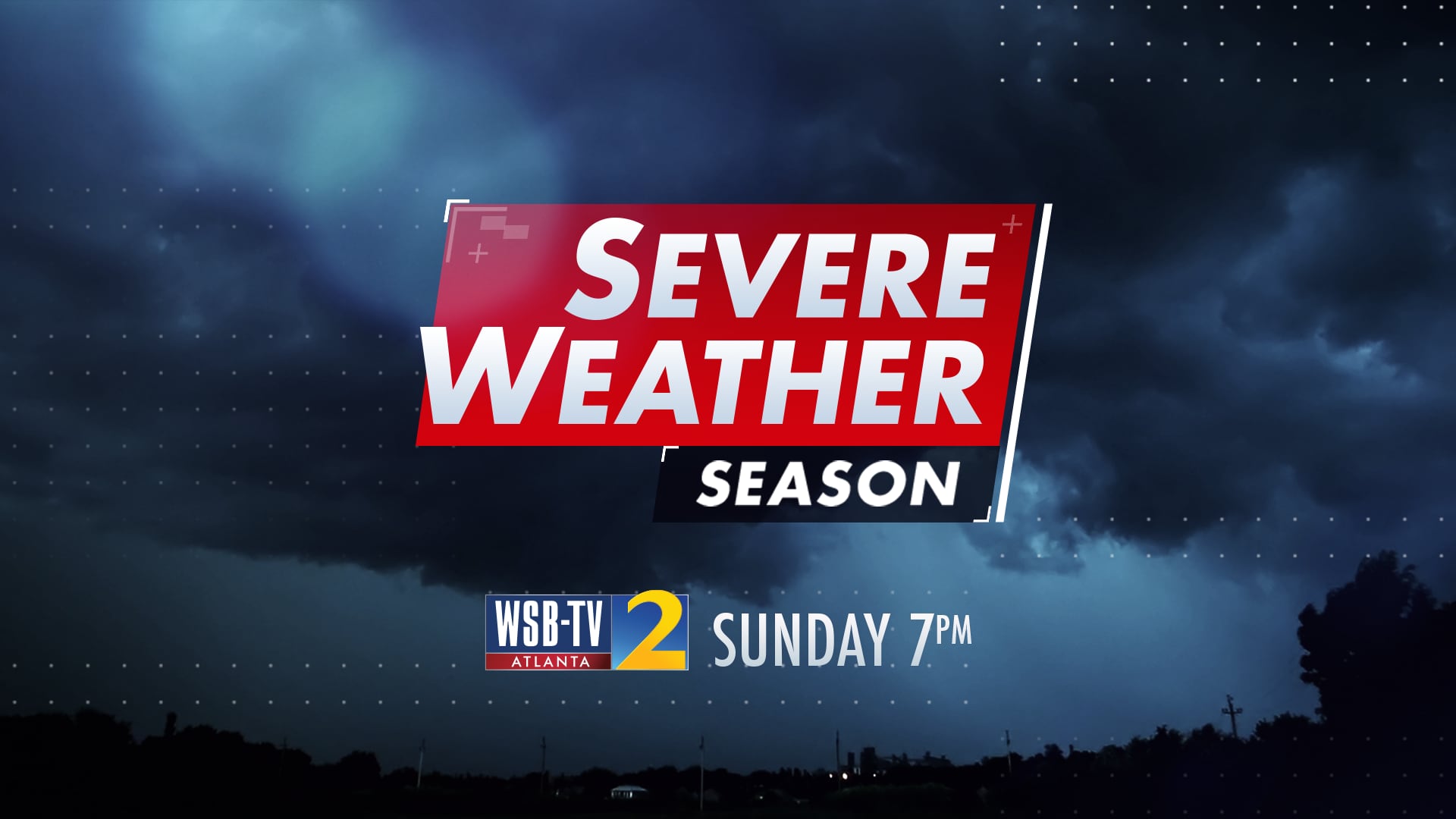 WSB-TV presents 'Severe Weather Season,' a Family 2 Family special, on ...