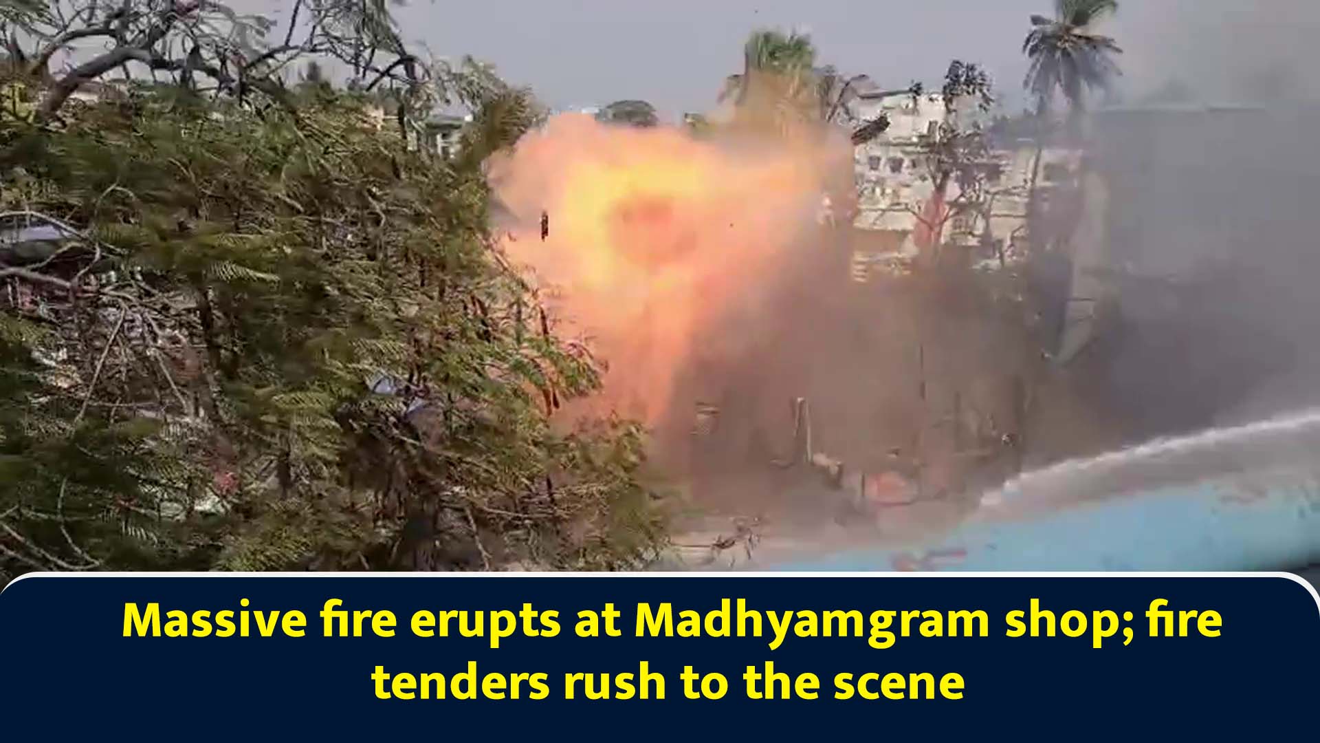 Massive fire erupts at Madhyamgram shop; fire tenders rush to the scene