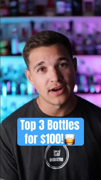 Top 3 bourbons for $100 - expert picks
