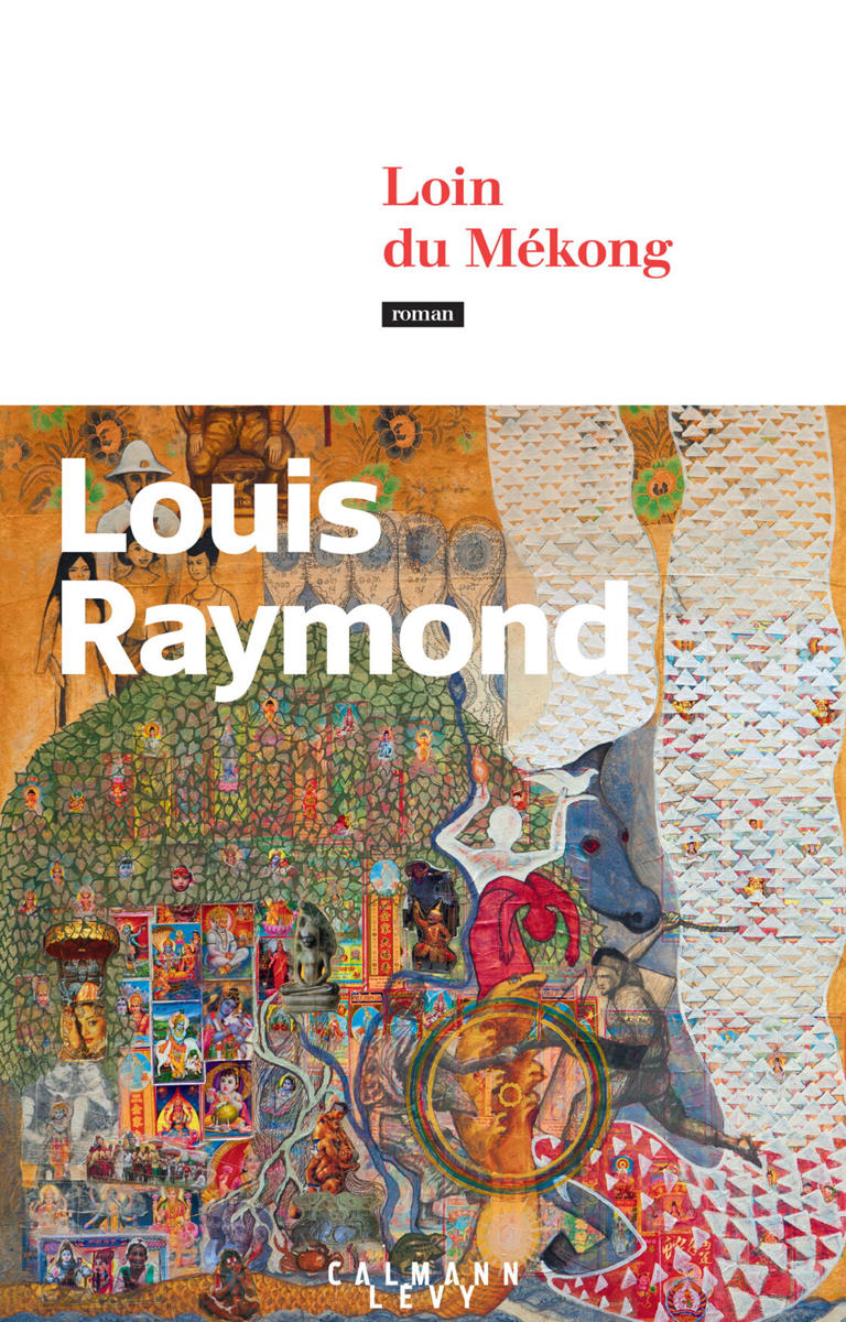 « Mon père ne parlait pas de l'Indochine » : l'écrivain Louis Raymond ...