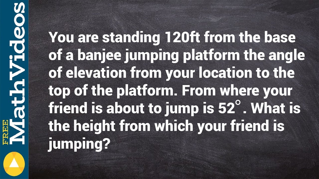 Use trigonometry to solve word problem with angle of elevation