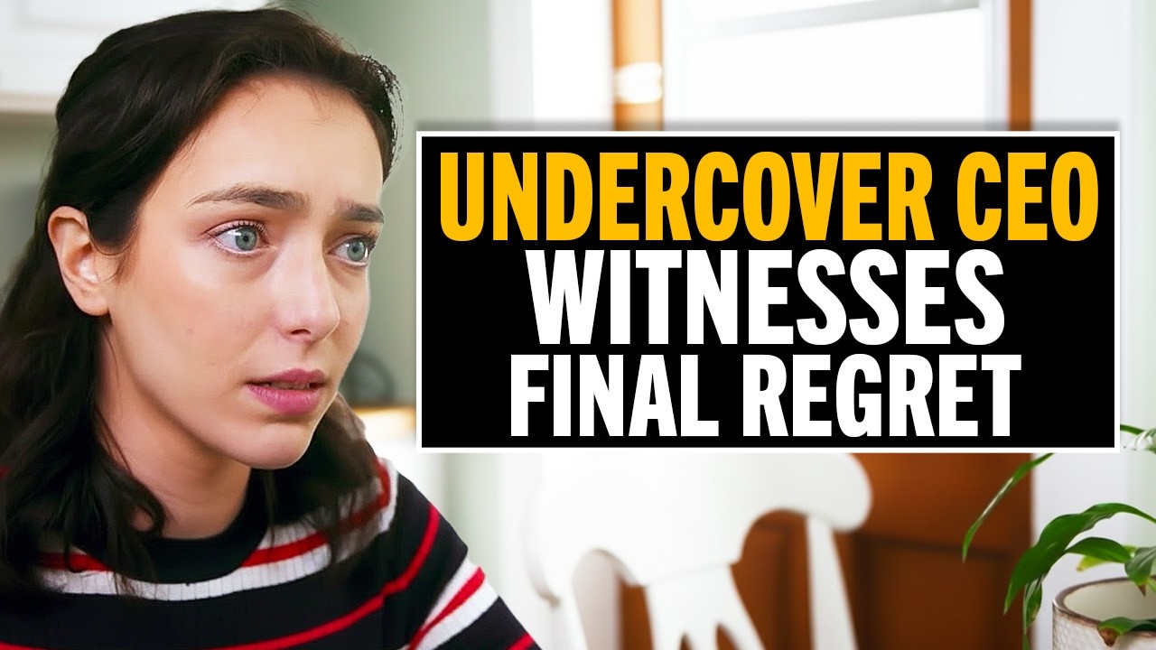 Undercover CEO witnesses last minute regret