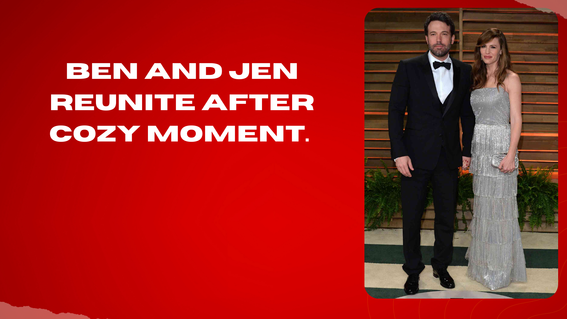 Ben and Jen reunite after cozy moment