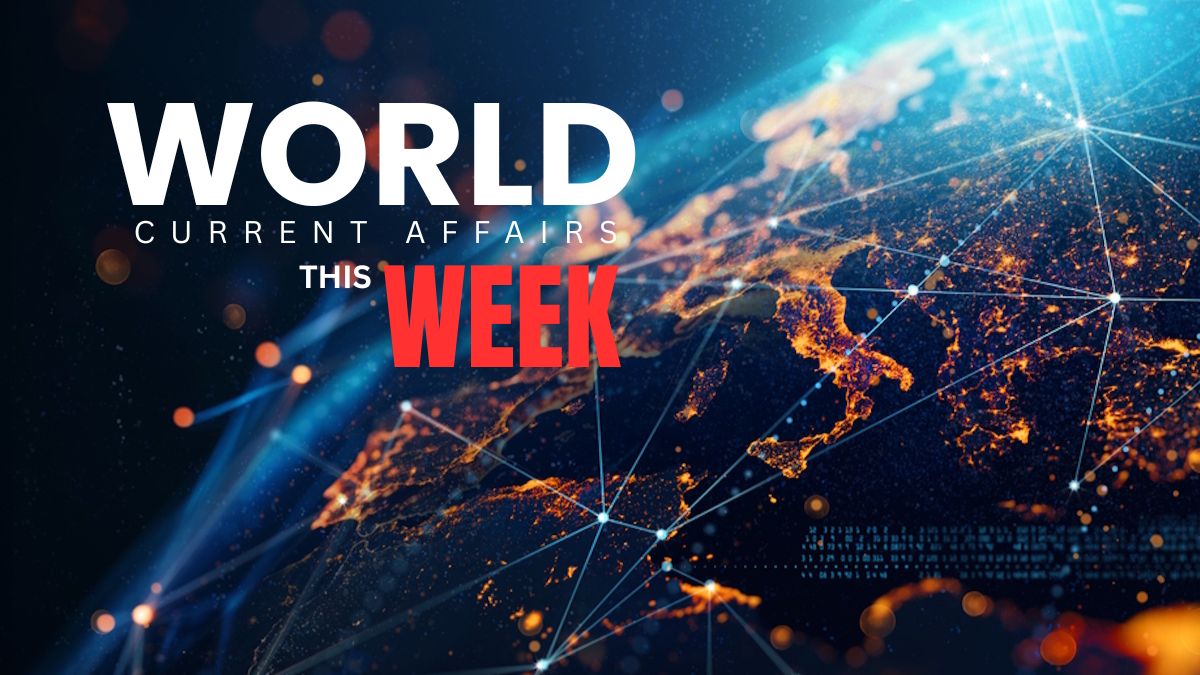 World current affairs this week: LAMITIYE 2026, US-Reliance $300B ...