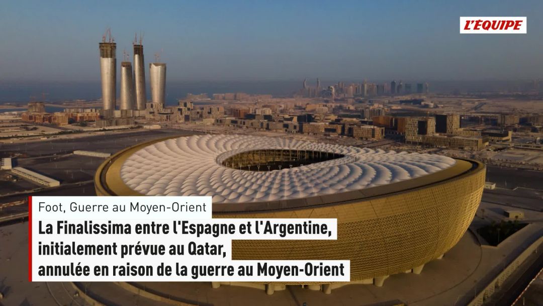La Finalissima entre l'Espagne et l'Argentine annulée en raison de la ...