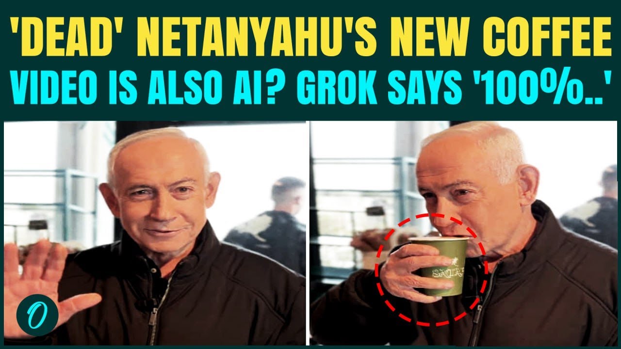 Netanyahu’s new 'fake AI' coffee video exposed | Grok calls it '100% ...