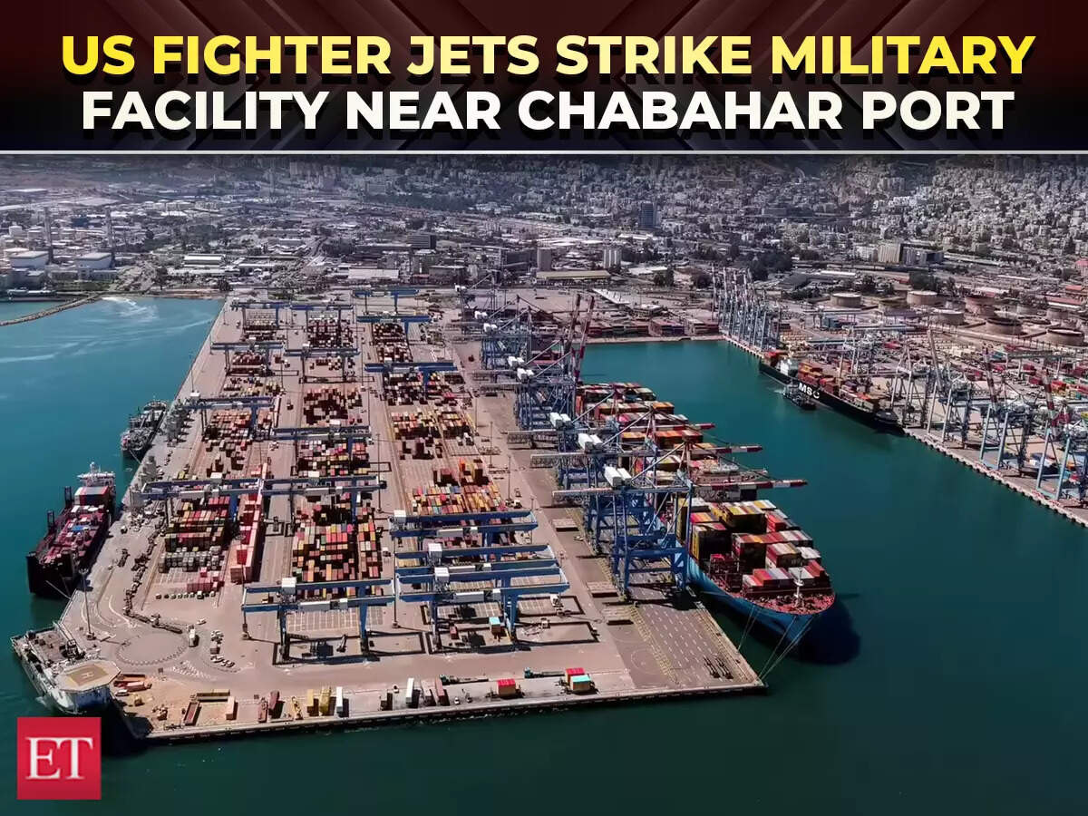 West Asia conflict deepens: India’s Chabahar port in Iran 'under US air ...