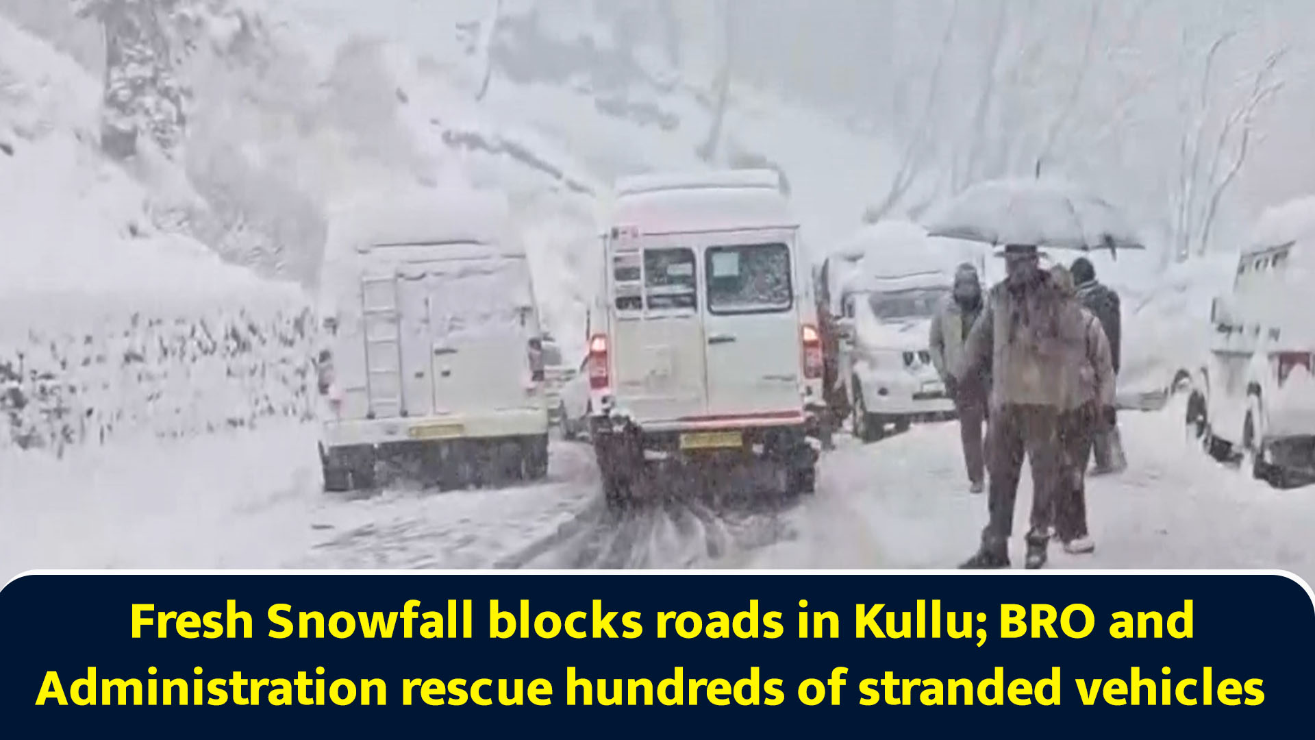 Fresh snowfall blocks roads in Kullu; BRO and administration rescue ...