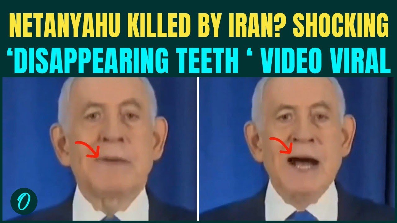 Netanyahu dead? 'Disappearing teeth' video sparks assassination by Iran ...