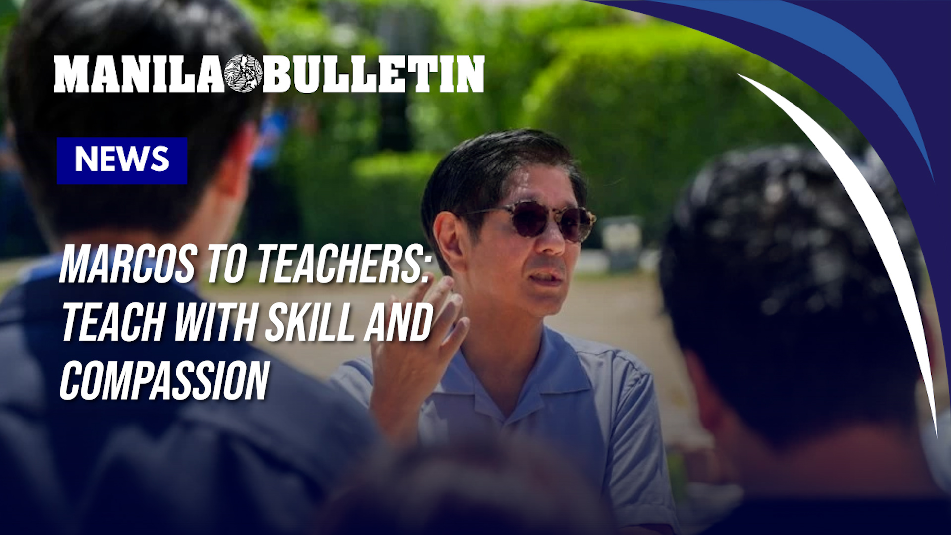Marcos to teachers: Teach with skill and compassion