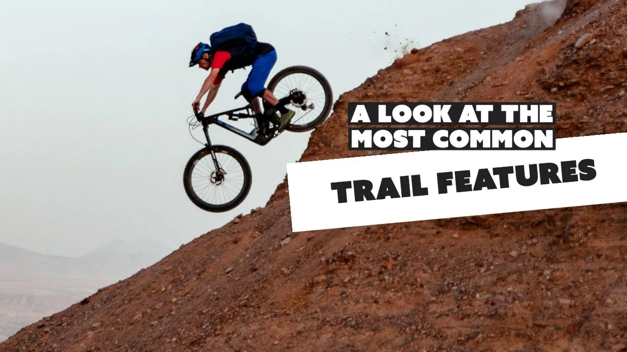 Mountain bike trail features explained, know what to expect!
