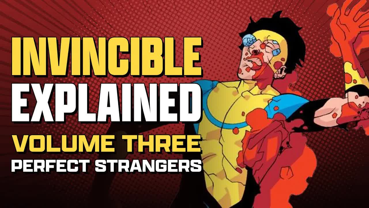 Invincible explained | Volume 3: Perfect strangers