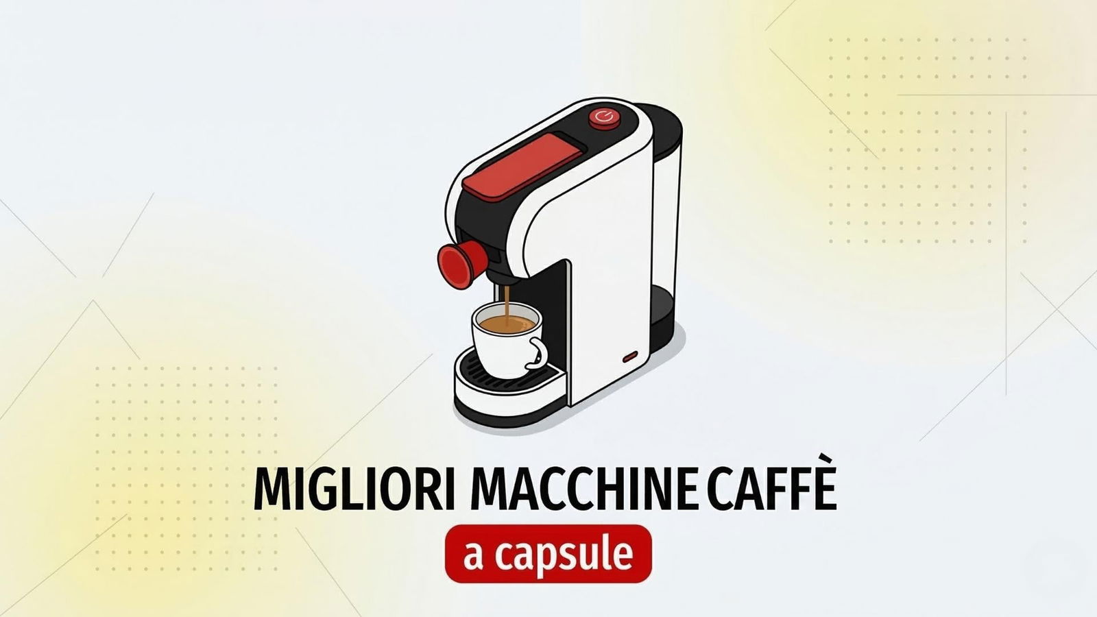 Migliori macchine caffè a capsule (aprile 2026)