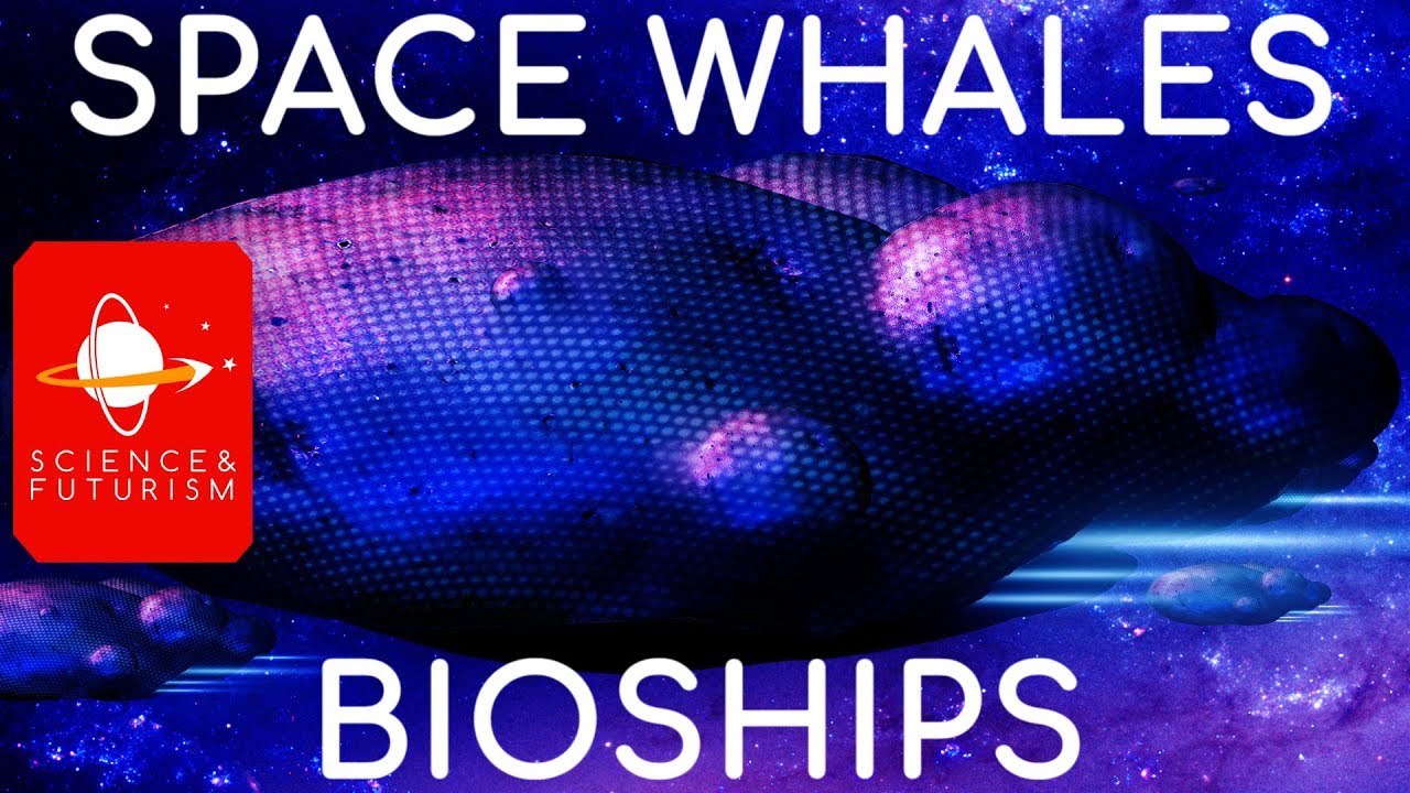 Space whales & bioships