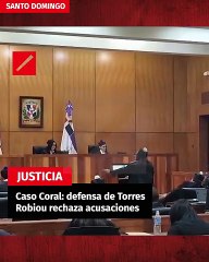 Caso Coral: defensa de Torres Robiou rechaza acusaciones