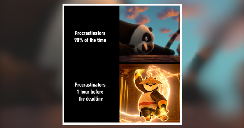 22 memes for people who pretend procrastination is a skill
