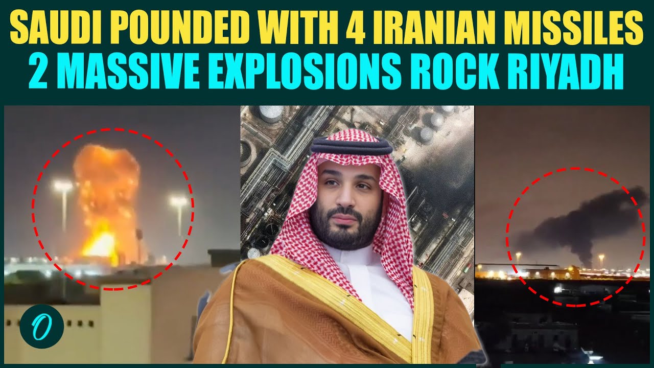 Iran attacks Saudi breaking: 4 Iranian missiles pound Riyadh after IRGC ...