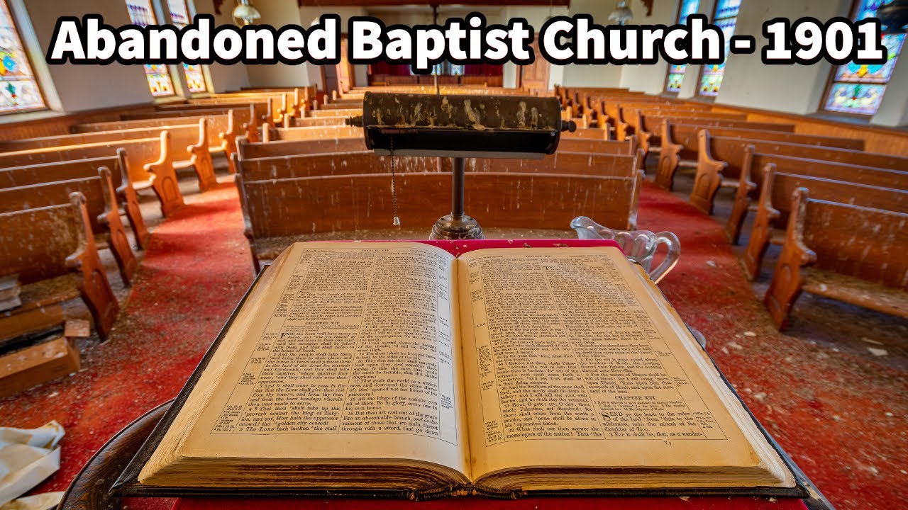 Abandoned 120-year-old Baptist church (1901)