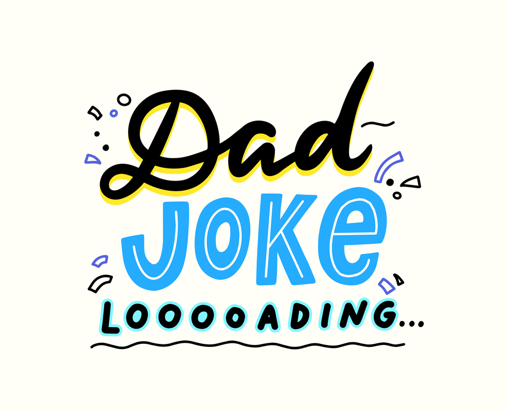 18 dad jokes to make your family laugh