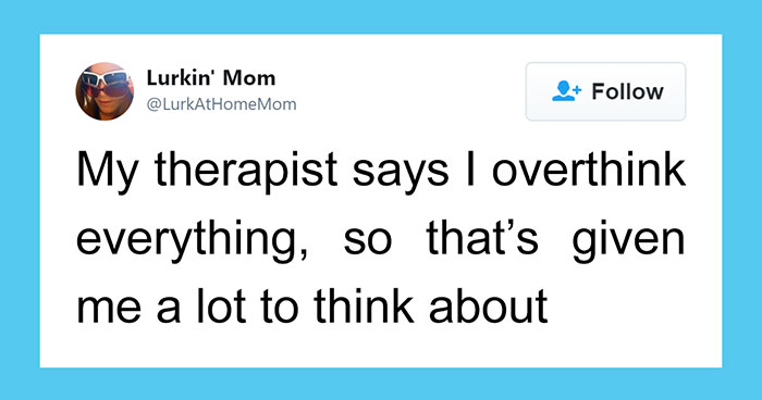 22 jokes for people that overthink everything