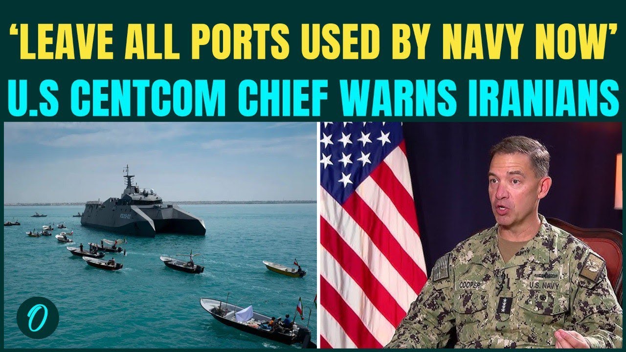 US Centcom chief warns next strikes on Iranian navy vessels; urges ...