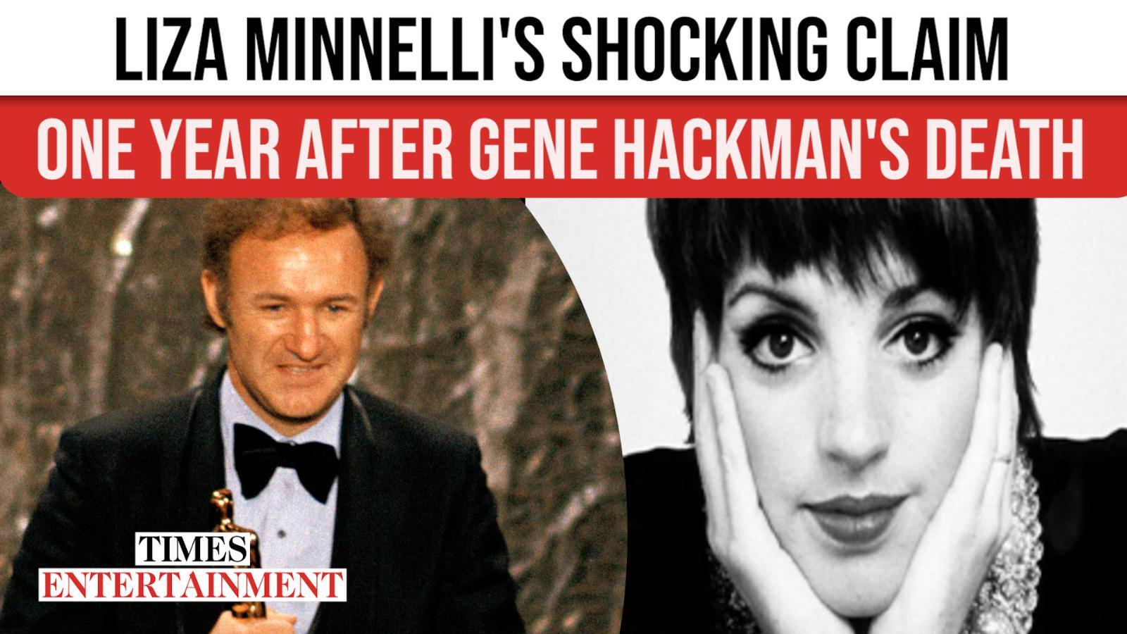 Liza Minnelli recalls shocking ‘rude’ behaviour from late star Gene Hackman
