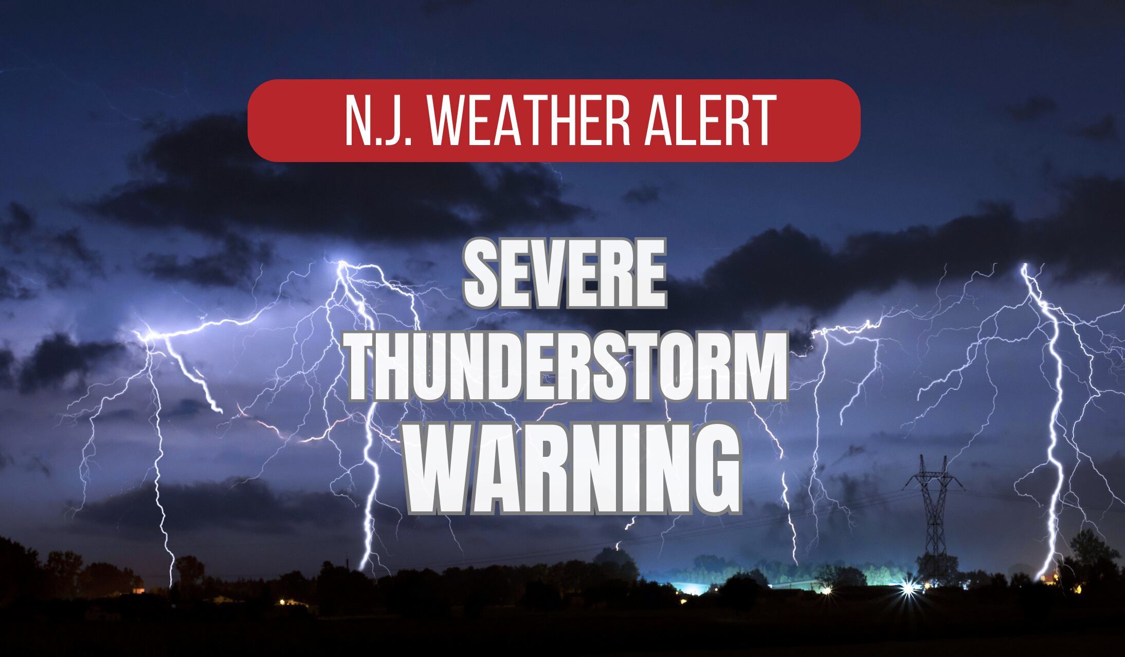 NJ weather: Severe thunderstorm warnings issued for strong storms with ...