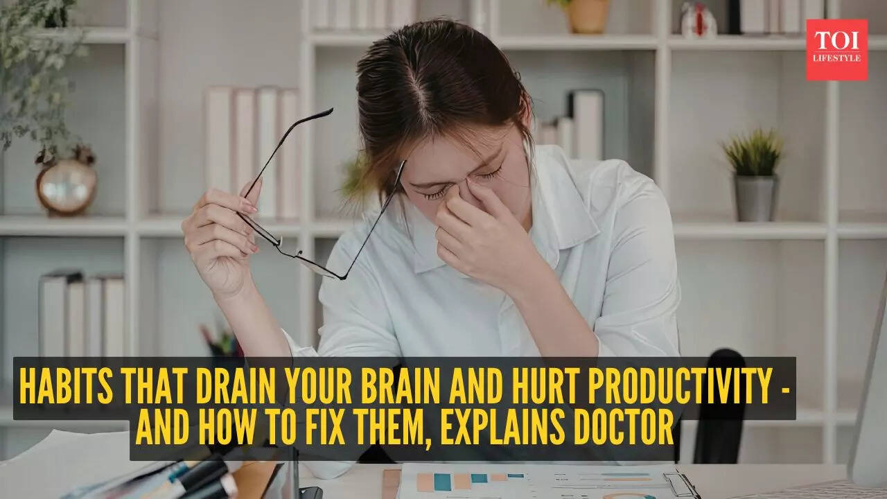 7 poor habits that drain your brain - and how to fix them, explains doctor