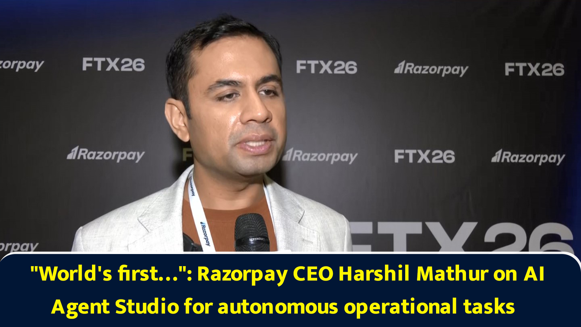 World's first: Razorpay CEO Harshil Mathur on AI Agent Studio for ...