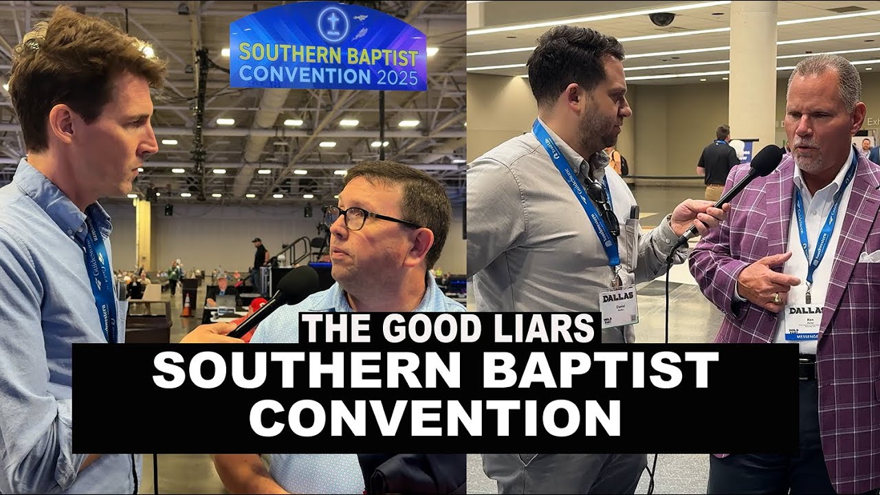 The Good Liars at the Southern Baptist Convention